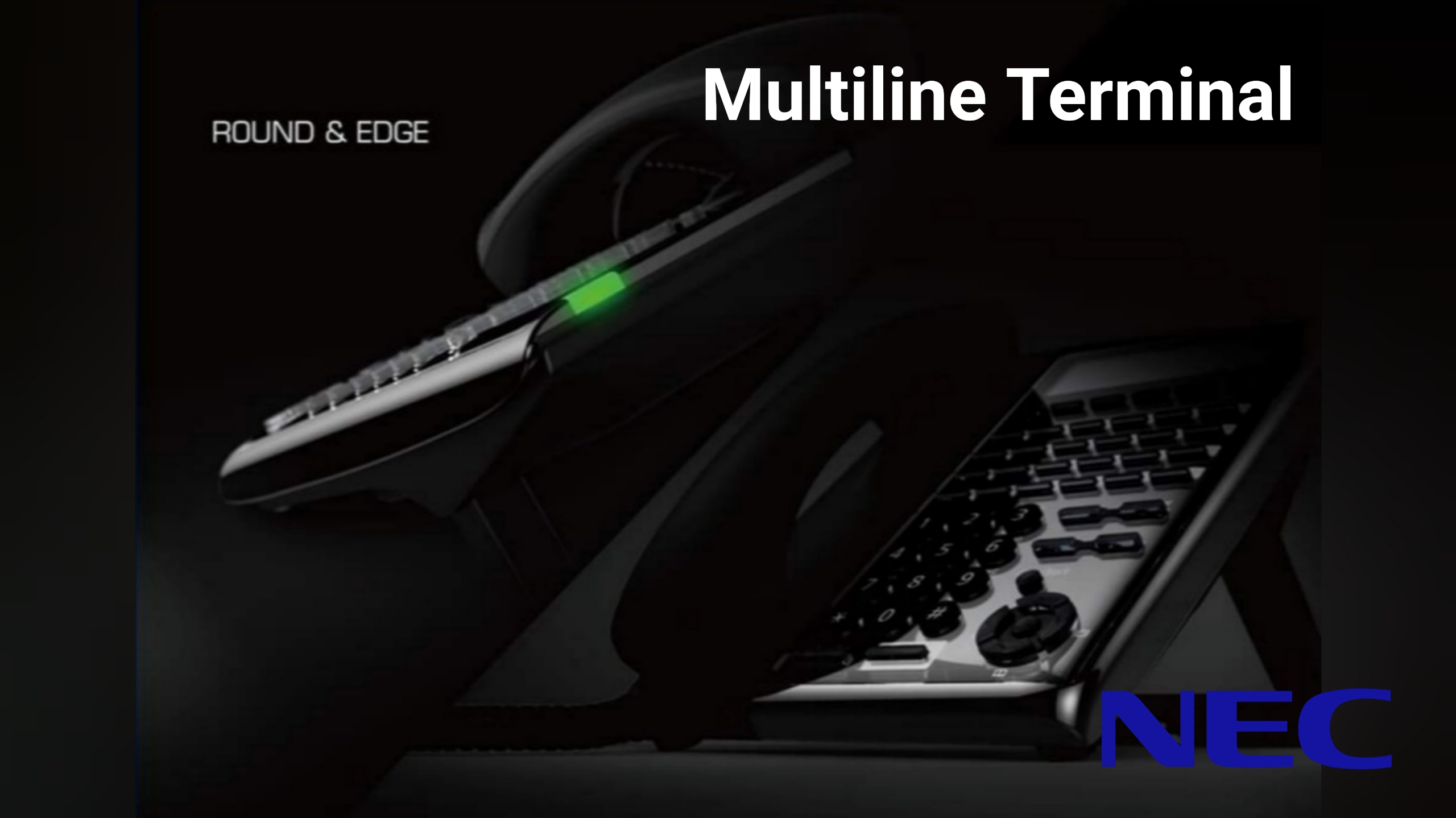 คุณสมบัติสำคัญของเครื่อง Multiline Teminal | NEC SL1000 and SL2100