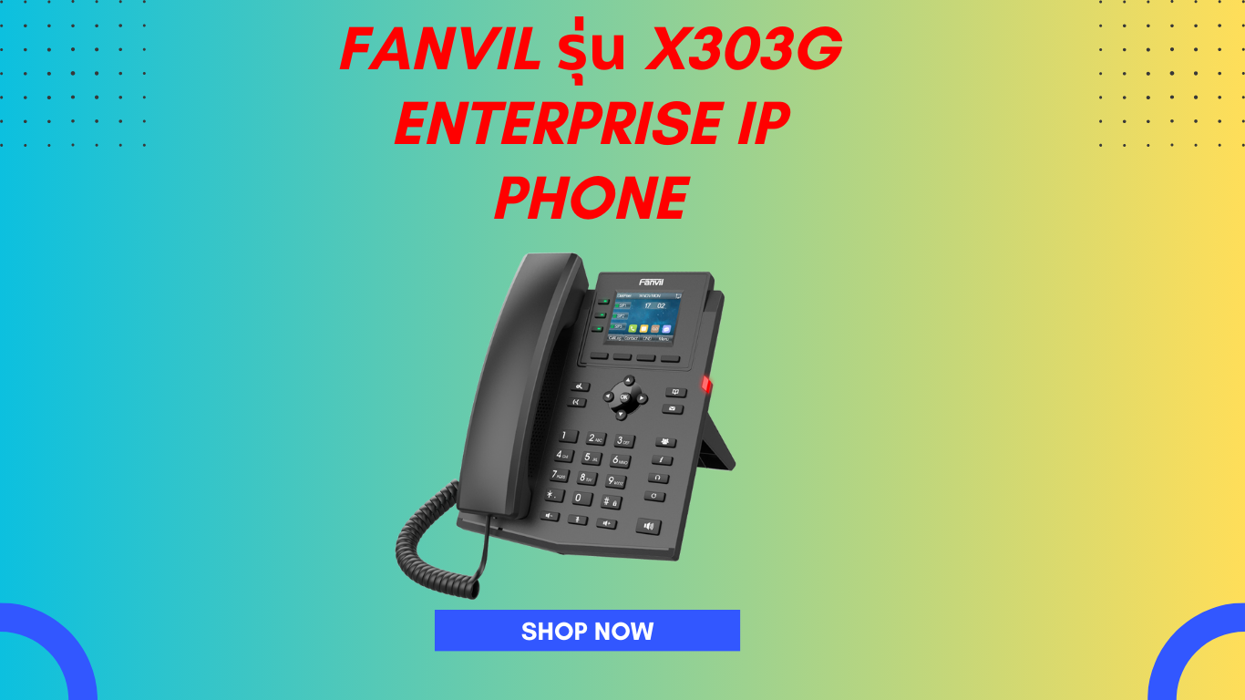 Fanvil รุ่น X303G Enterprise IP Phone – ตู้สาขาโทรศัพท์ NEC บริการรับติดตั้ง รับดูแล ตู้สาขา IP ...